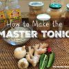 Master Tonic: Natural Flu Antiviral (+ Video) - Healthy Home Economist