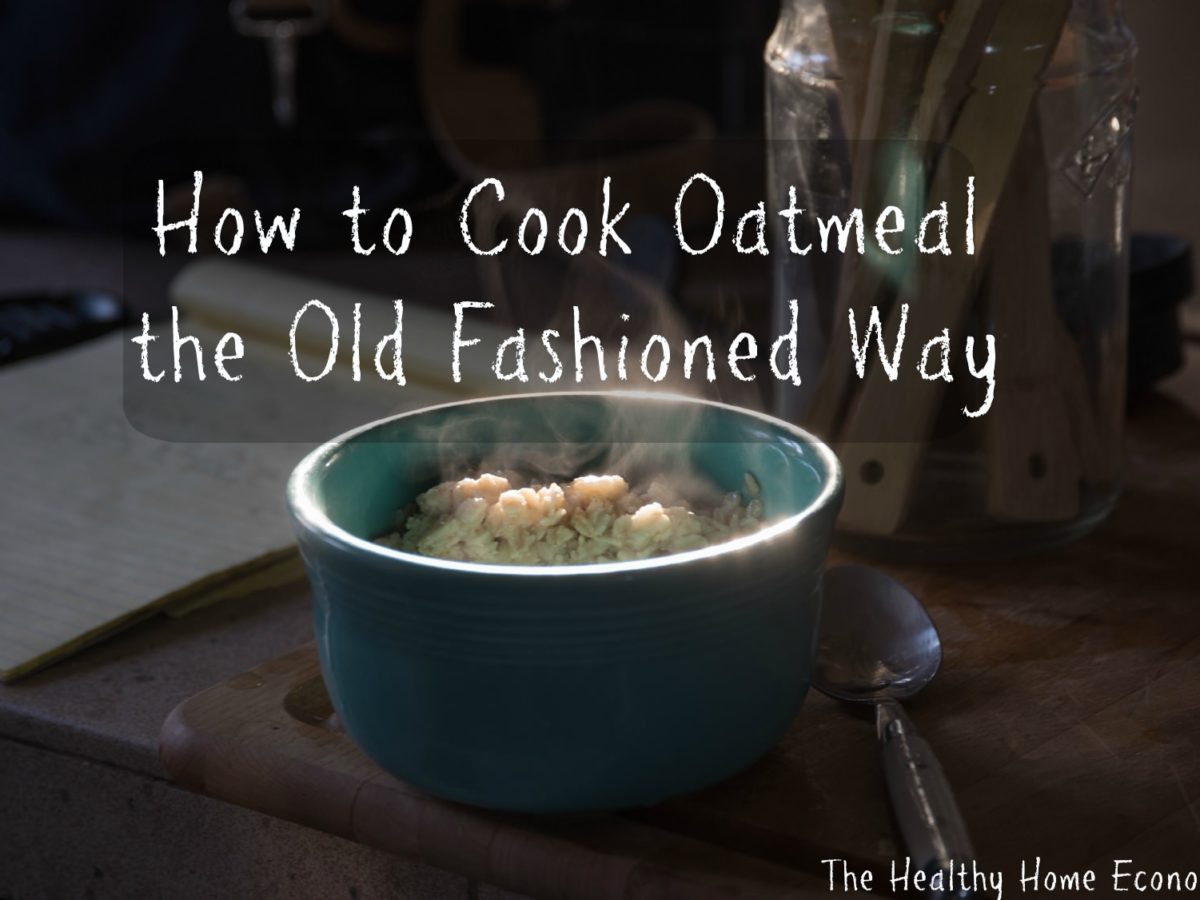How to Cook Oatmeal the RIGHT Way (+ VIDEO) - Healthy Home Economist
