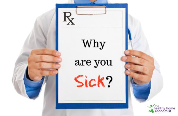 Why We Get Sick and What to Do About It | Healthy Home Economist