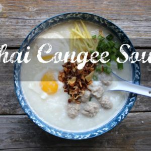Traditional Congee Recipe (Easiest Homemade Thai Soup!) | Healthy Home ...