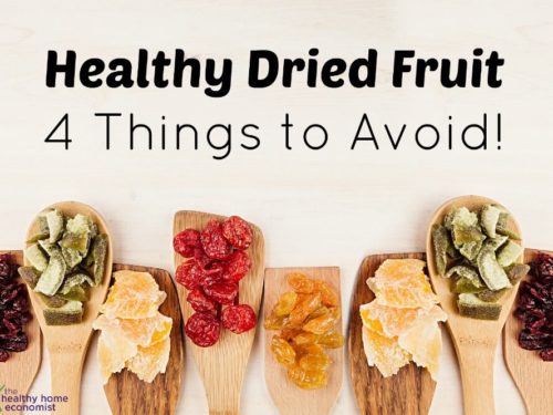 Dried Fruit. Healthy If You Avoid These 4 Things | Healthy Home Economist
