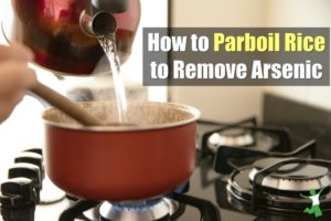How to Parboil Rice to Remove Arsenic | Healthy Home Economist