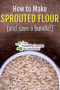 How to Make Sprouted Flour at Home - Healthy Home Economist