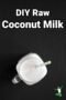 Homemade Raw Coconut Milk (+ Video) | Healthy Home Economist