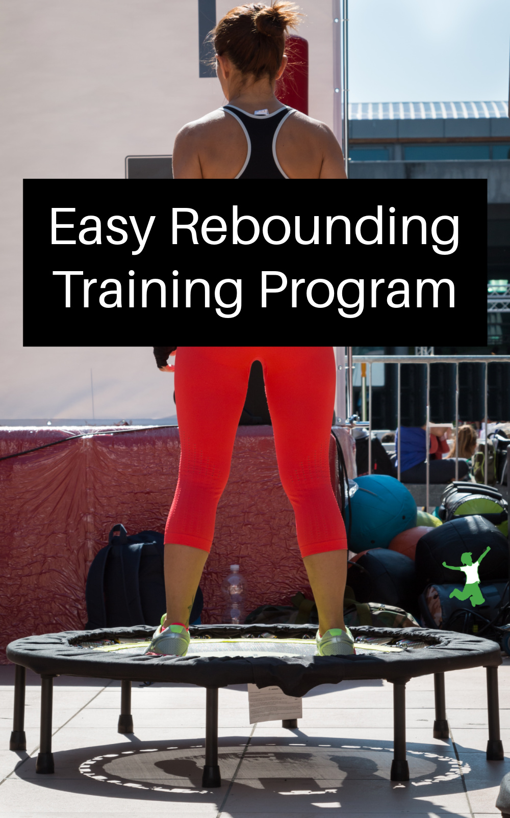 Why Rebounding Is Easy Fitness - Healthy Home Economist